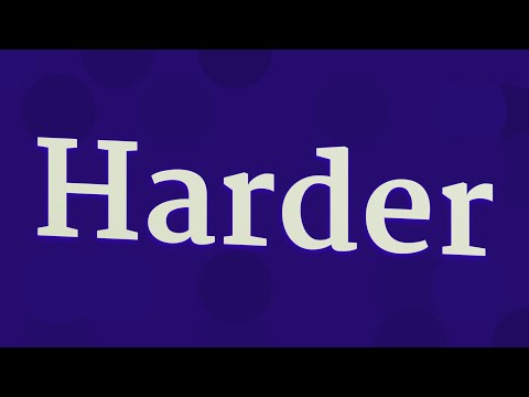 HARDER pronunciation • How to pronounce HARDER