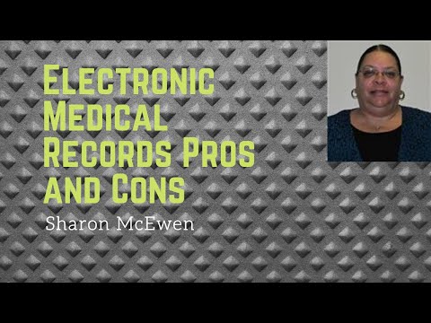 Electronic Medical Records - Pros and Cons - Sharon McEwen and Pat Iyer