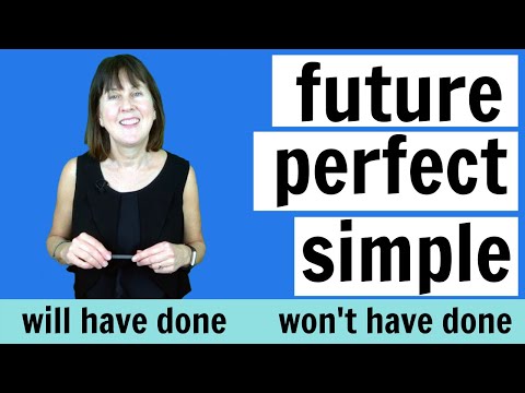 Future Perfect Simple in English | WILL HAVE DONE | WON'T HAVE DONE