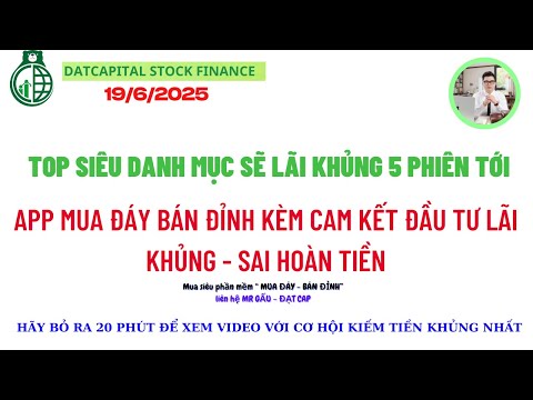 DAT CAP| Chứng Khoán Hôm Nay| Nhận định thị trường ngày 19/06/2025 | TOP DANH MỤC LÃI KHỦNG SẮP TỚI