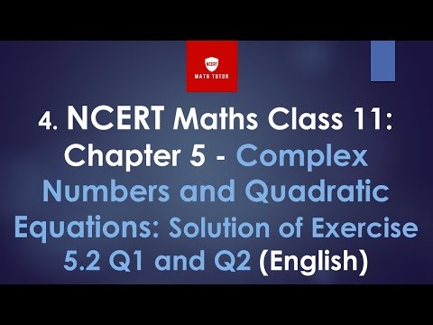 NCERT Solutions for Class 12 Maths - Complex Numbers and Quadratic ...