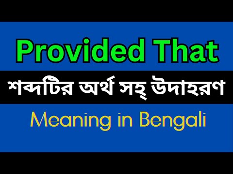 Provided That Meaning In Bengali /Provided That mane ki