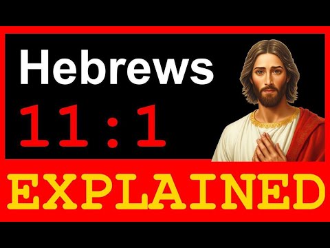 Hebrews 11:1 - What is Faith? Unpacking the Definition of Faith | Bible Verse Explained