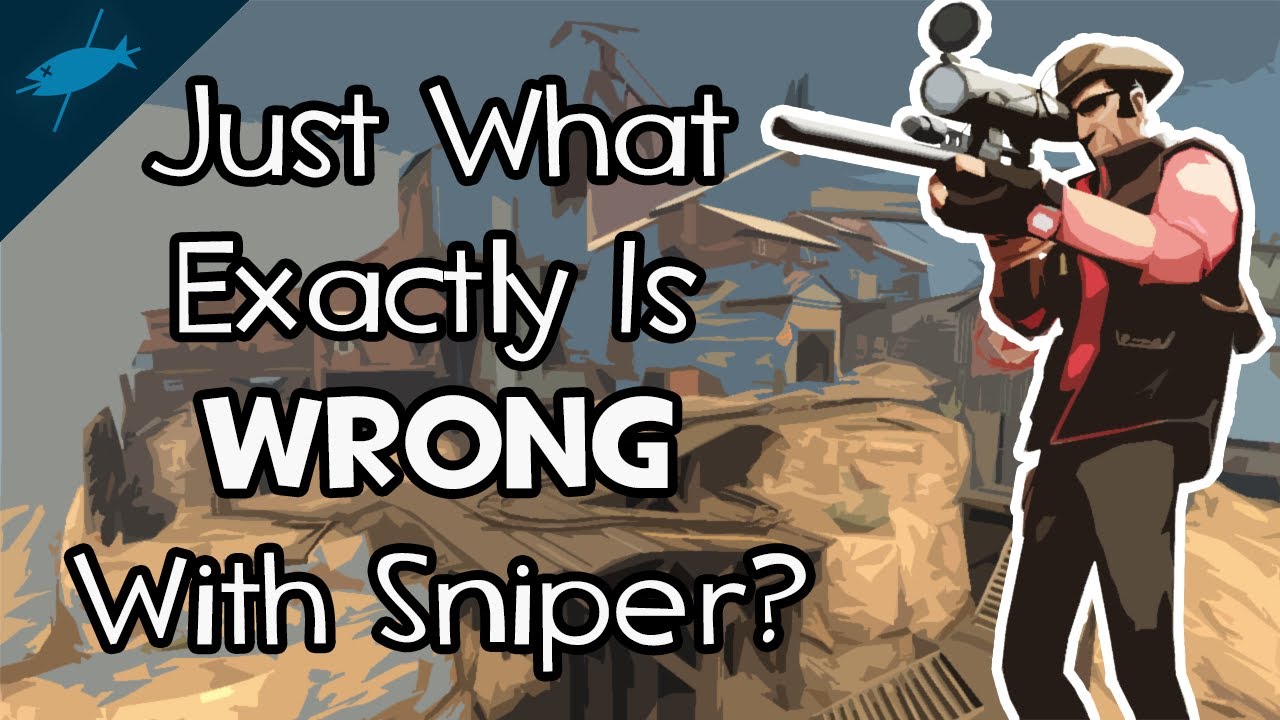 [TF2] Just What Exactly is Wrong With Sniper? - A Balance Discussion