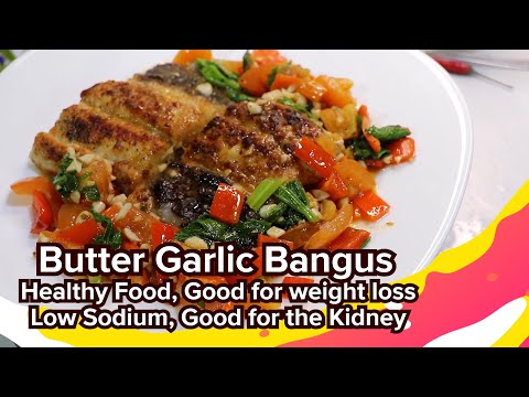 Healthy Buttered Garlic Bangus I Great for weight loss I Kidney Friendly