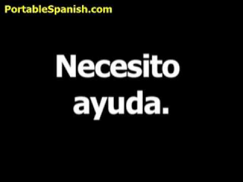 Spanish phrase for I need help is Necesito ayuda