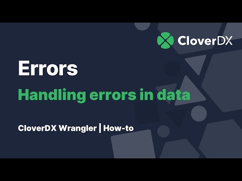 Errors and how to handle them | CloverDX Wrangler