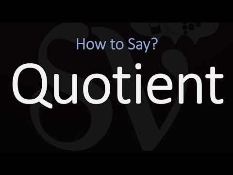 How to Pronounce Quotient? (CORRECTLY) Meaning & Pronunciation