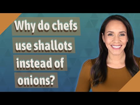 Why do chefs use shallots instead of onions?