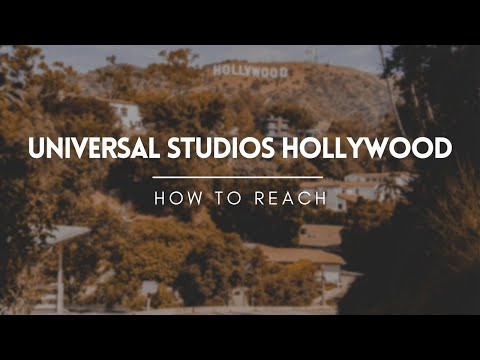 How to reach Universal Studios Hollywood? | Los Angeles Travel Guide