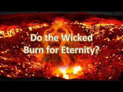 Do the Wicked Burn for Eternity? | thewaybiblicalfellowship.com