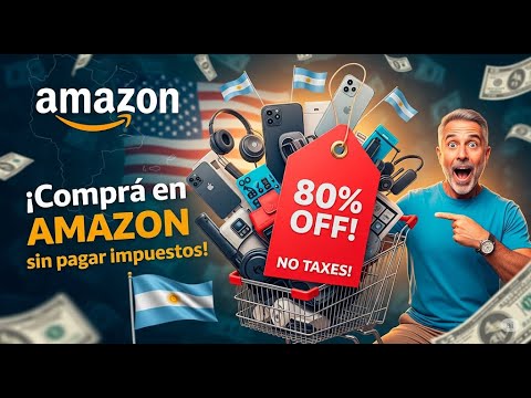 Cómo Comprar en Amazon SIN Impuestos desde Argentina (2025)