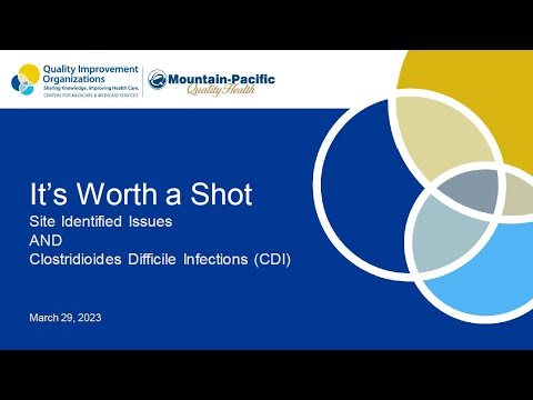 It's Worth a Shot Session 62: Site Identified Issues and Clostridioides Difficile Infections