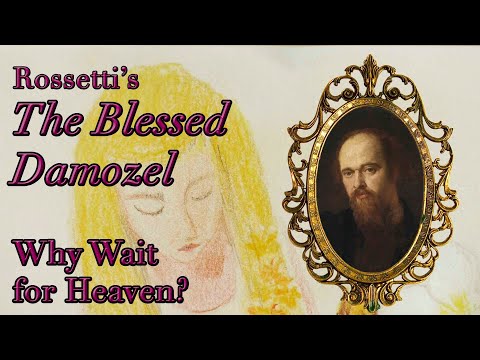 Why Wait for Heaven? Rossetti's "The Blessed Damsel"