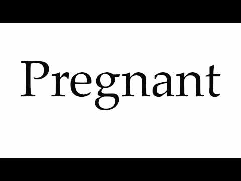 How to Pronounce Pregnant