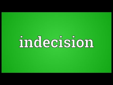 Indecision Meaning