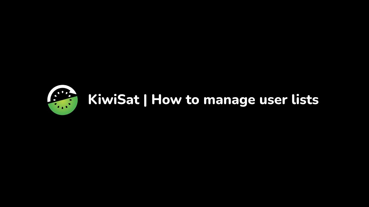 KiwiSat | How to manage user lists