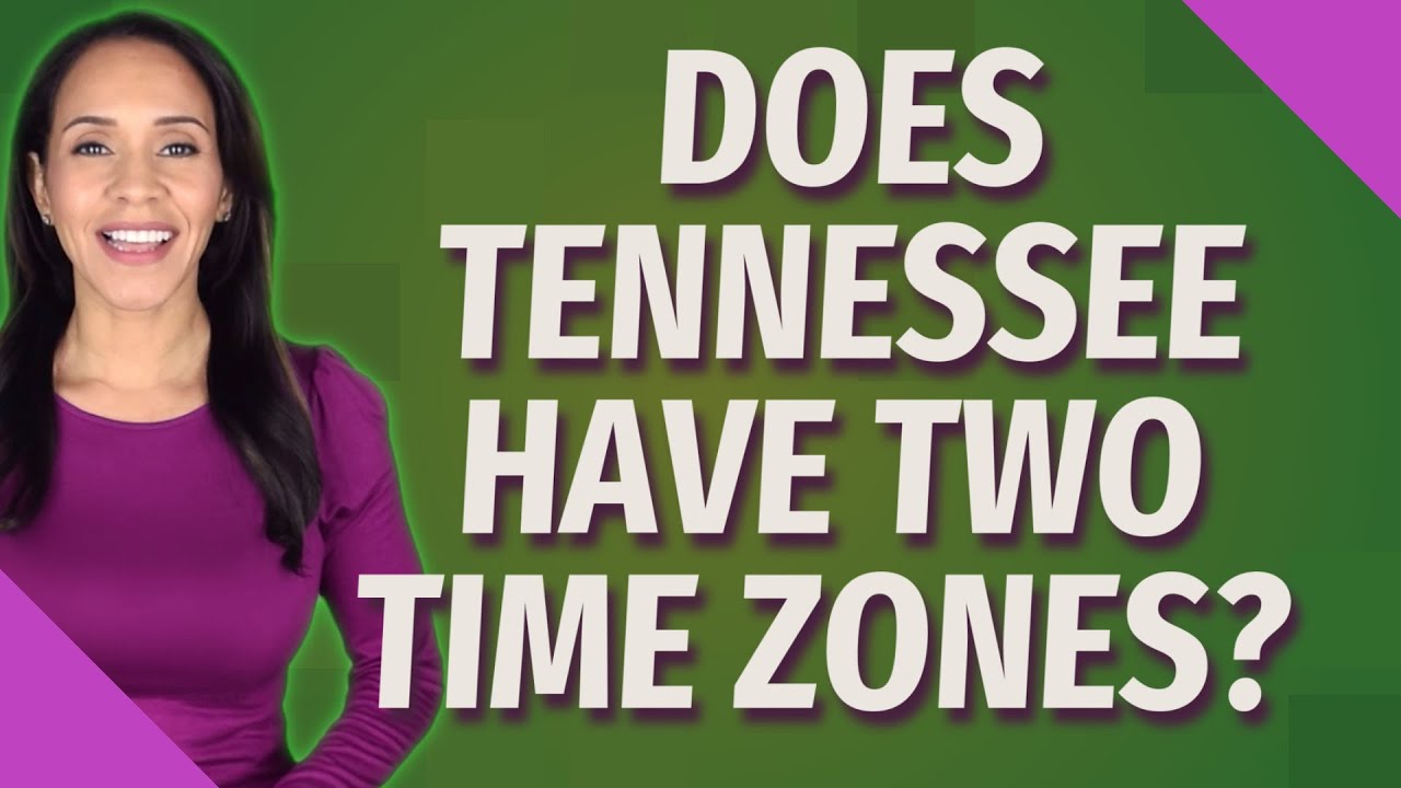 Does Tennessee have two time zones?