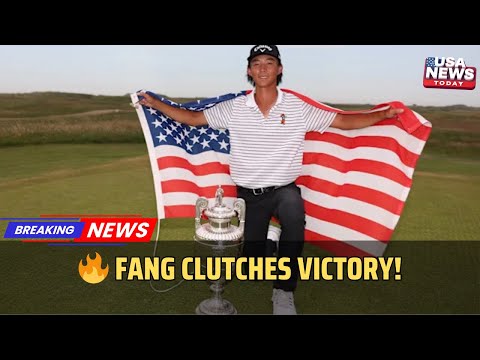 Ethan Fang Wins British Amateur Championship in Dramatic Fashion! ๐ เฅค USA NEWS TODAY
