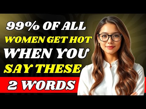Say These 2 Words to Instantly Attract Any Woman