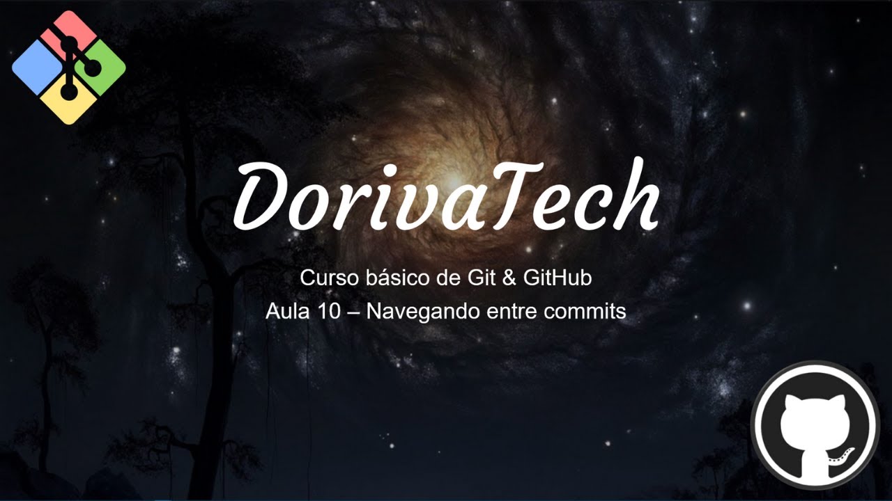 Aula 10 - Navegando entre commits » Curso de Git & GitHub » DorivaTech