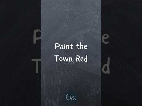 Paint the Town Red 🎉 What Does it Mean? #english #explained #learnenglish #idioms #paintthetownred