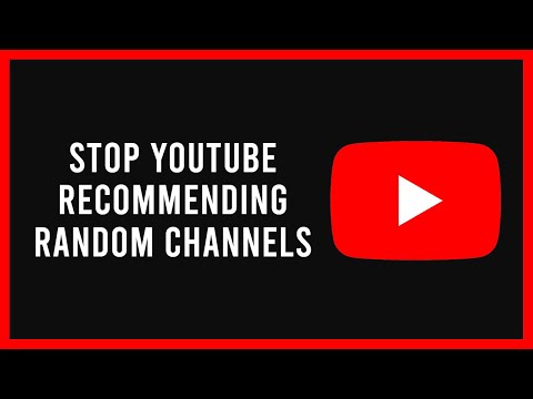 How To Stop Getting Recommended Random Channels On YouTube