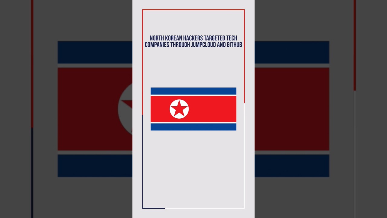 North Korean hackers targeted tech companies through JumpCloud and GitHub #cybersecurity #shorts