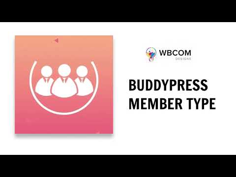 BuddyPress Member Types Plugin - Create Divide Members in Different Categories - Update