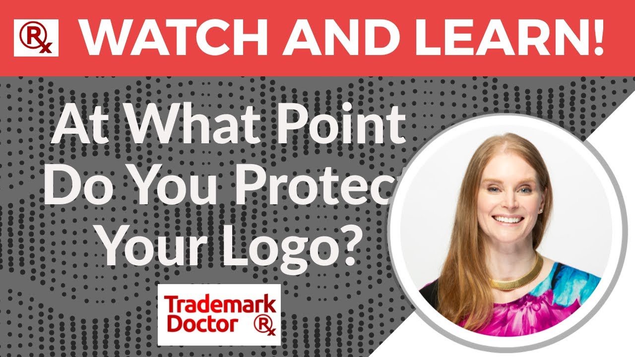 At What Point Do You Protect Your Logo?