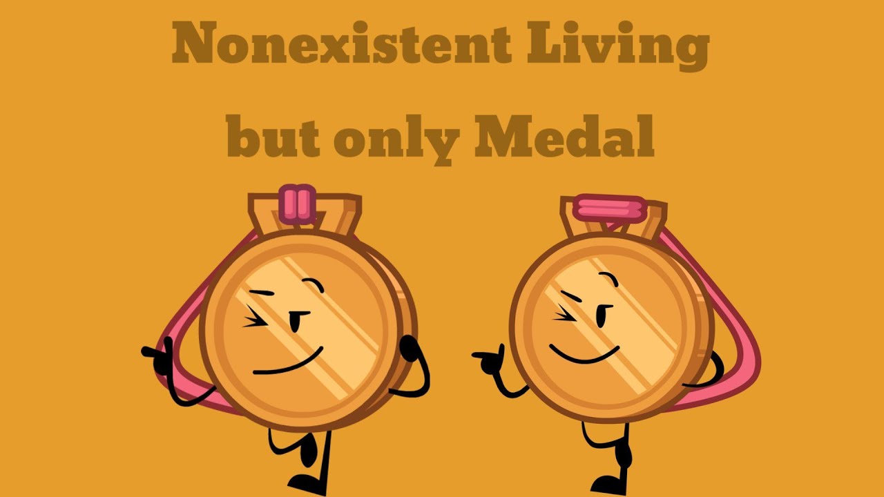 Nonexistent Living but it's just Medal (Full)