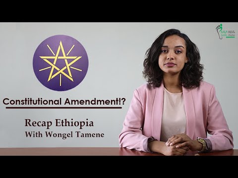 Recap Ethiopia - Constitutional Amendment!?