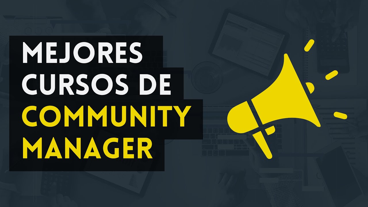 ⭐ MEJORES CURSOS DE COMMUNITY MANAGER ⭐ ¡CON CERTIFICADOS!