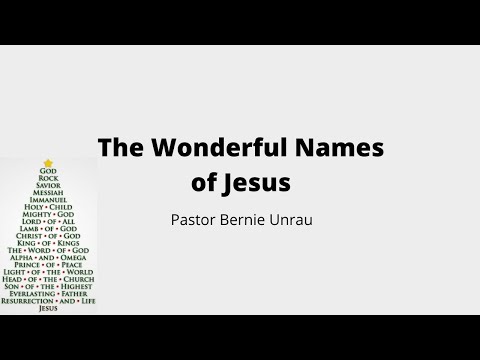 The Wonderful Names of Jesus - Bernie Unrau (the recording)