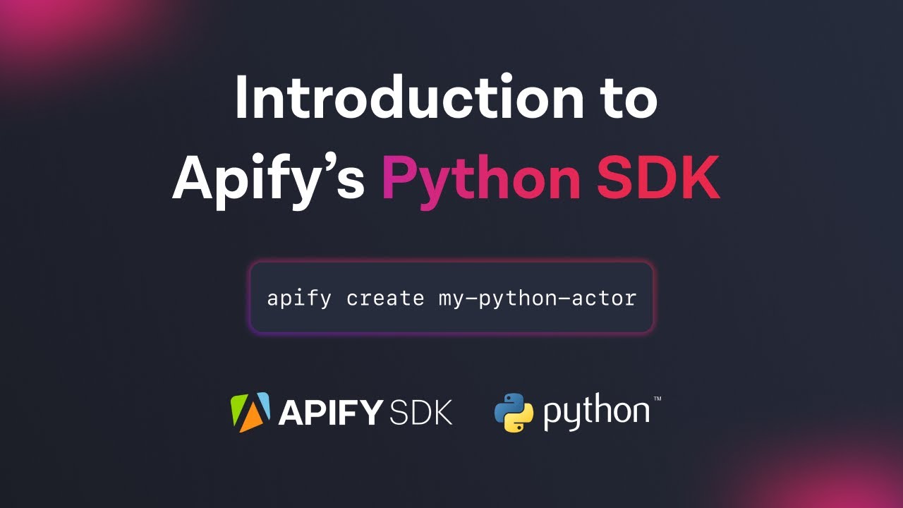 Introduction to Apify's Python SDK
