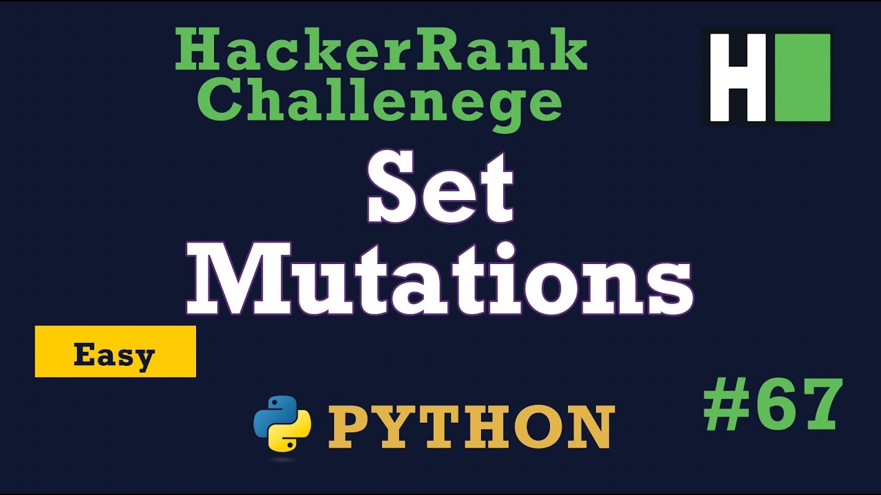 67. Set Mutations: Hackerrank | Python Solution Explained