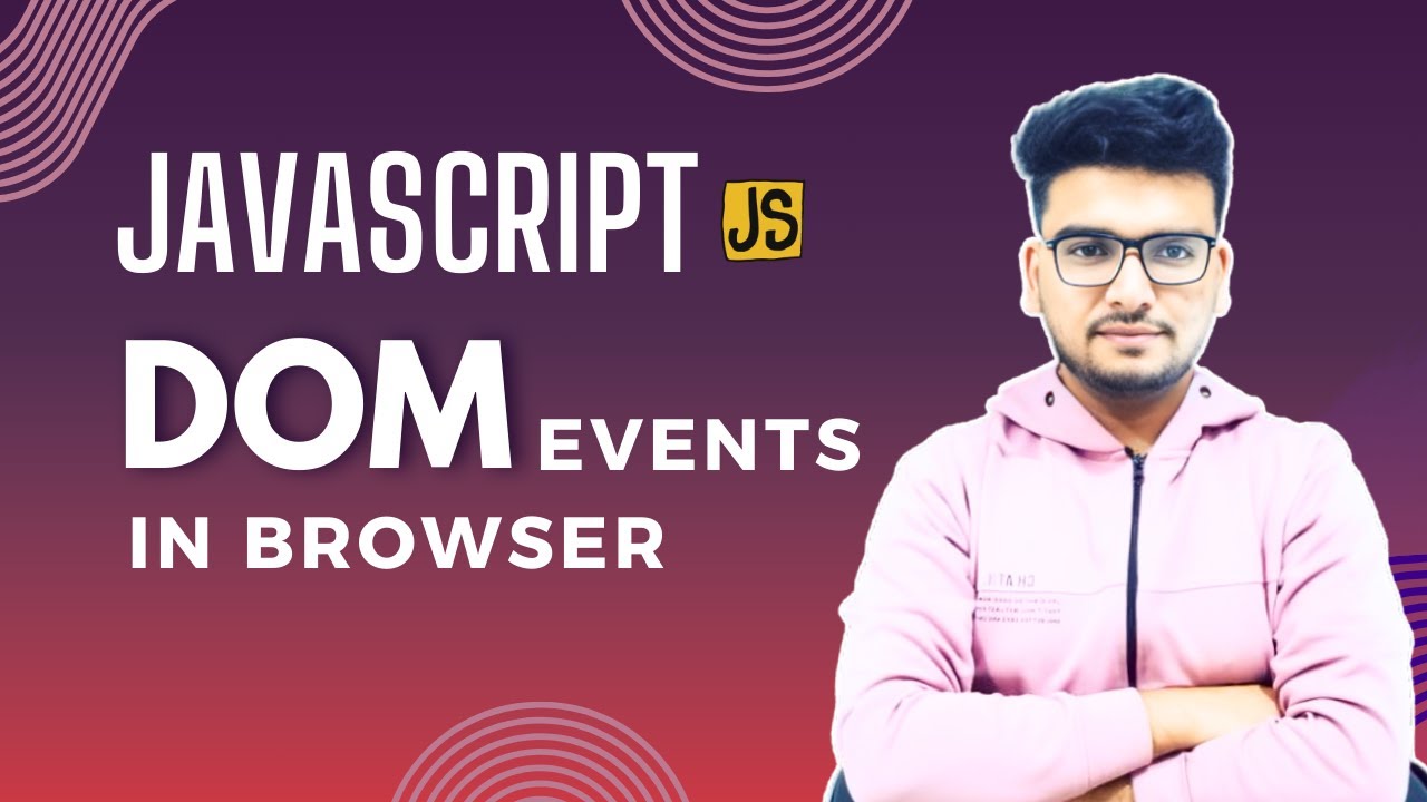 Events In JavaScript | DOM Events | DOM JavaScript | JavaScript Tutorial #15