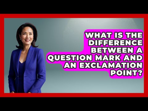What Is the Difference Between a Question Mark and an Exclamation Point? - The Language Library