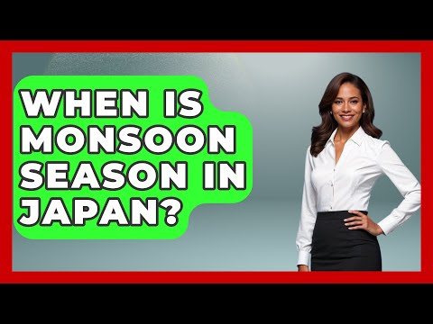 When Is Monsoon Season In Japan? - Weather Watchdog