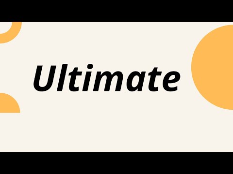 Meaning of Ultimate. // Impact English