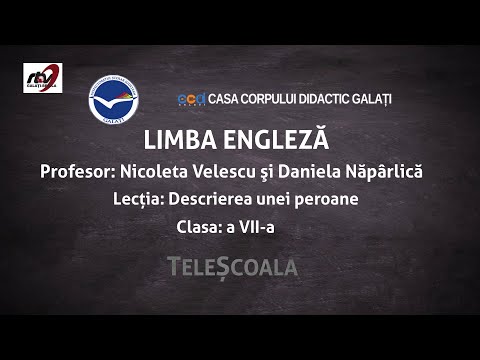 Limba Engleza - Clasa 7 - ''Descrierea unei Persoane''