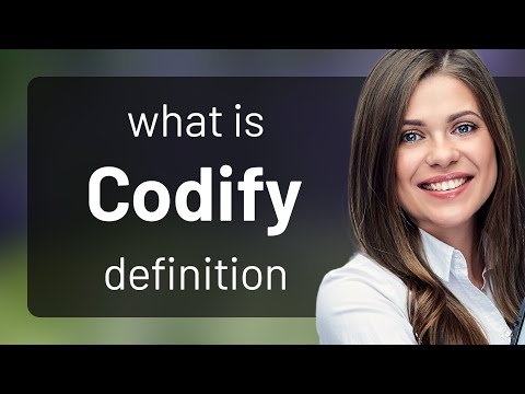 Codify — CODIFY definition