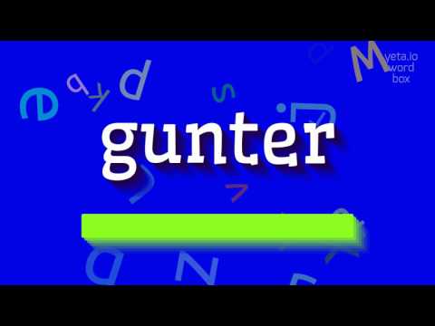 GUNTER - HOW TO PRONOUNCE IT?