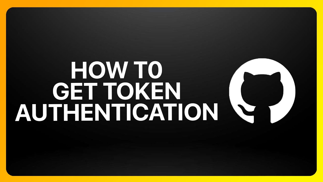 How To Get GitHub Token Authentication Tutorial