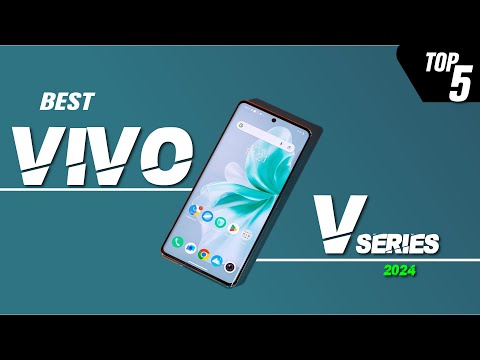 Top 5 New Vivo Smartphone of V Series 2024 #vivobestcameraphone ever
