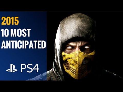 Top 10 Most Anticipated Upcoming PS4 Games of 2015