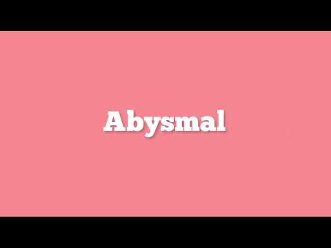 How to Pronounce "Abysmal"
