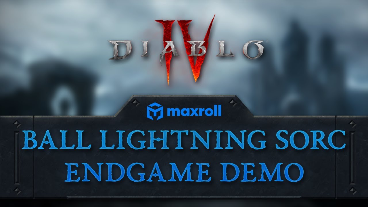 Ball Lightning Sorcerer Endgame Guide - Diablo 4 Maxroll.gg