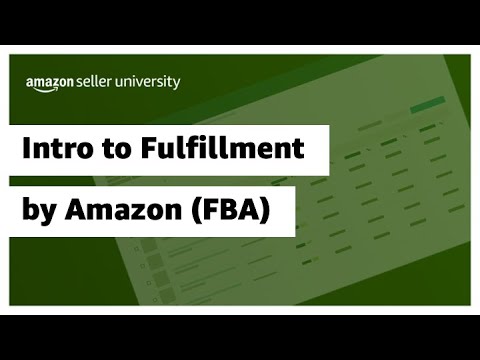 Intro to Fulfillment by Amazon (FBA)
