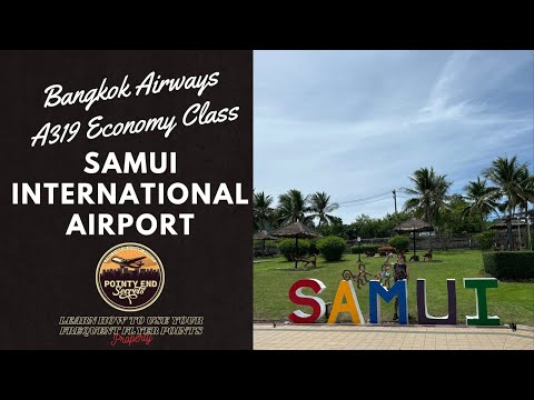 Samui International Airport | Bangkok Airways Economy PG963 Samui to Singapore | Pointy End Secrets